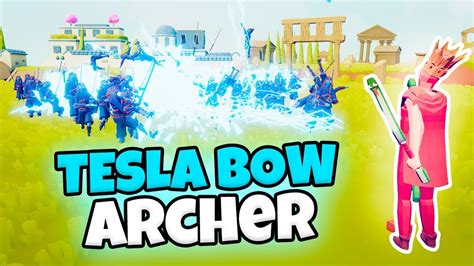 Tesla Bow Archer Vs Every Faction Tabs Modded Gameplay Youtube