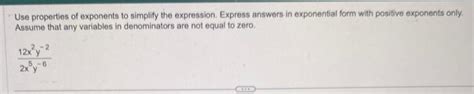 Solved Use Properties Of Exponents To Simplify The Chegg