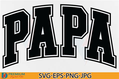 Papa Svg Varsity Grandpa Png Daddy Dad Graphic By Premium Digital