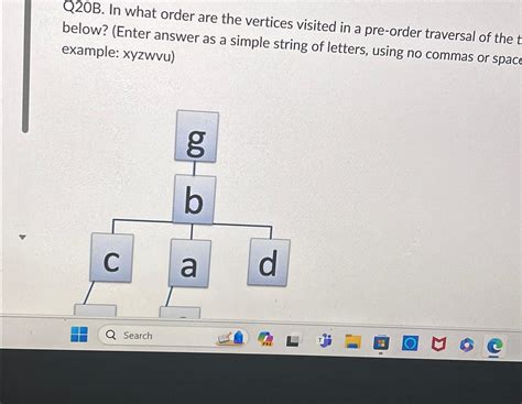 solved q20b ﻿in what order are the vertices visited in a