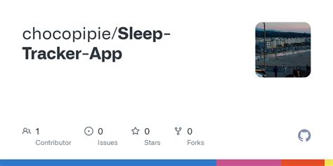 GitHub Chocopipie Sleep Tracker App
