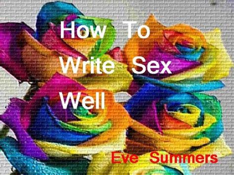 How To Write Sex Well Ebook Summers Eve Uk Kindle Store