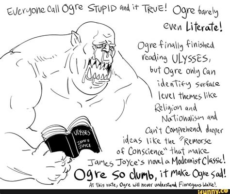 Everyone Call STUPID And TRue Core Barely Cven Literate Ogre Finally