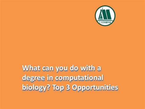 What Can You Do With A Degree In Computational Biology Top Opportunities Labmonk