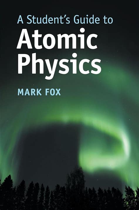 A Babe S Guide To Atomic Physics Fox Mark Amazon Com Books