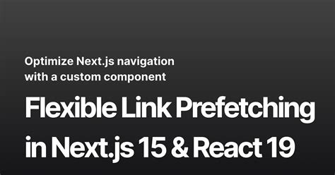 mastering next js prefetching enhance navigation with the superlink
