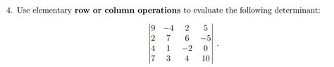 Solved Use Elementary Row Or Column Operations To Chegg
