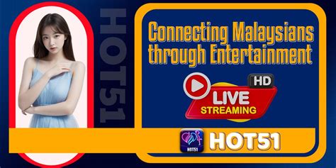 Hot51 - Gaming, Socializing, and Live Streaming in Malaysia