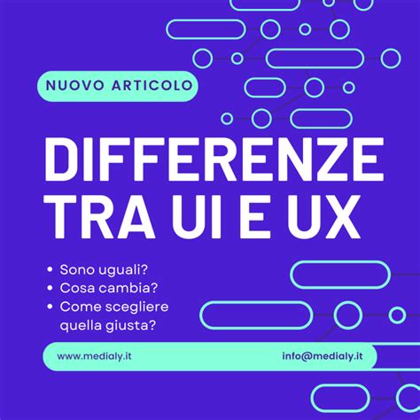 Differenze Tra UI E UX Ecco Cosa Devi Sapere Con Esempi Medialy