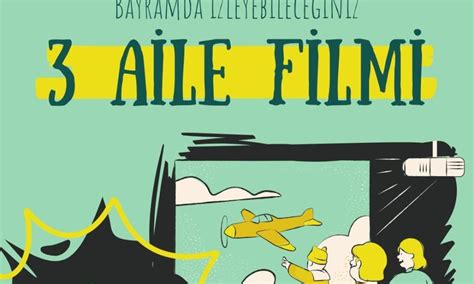 Aile İle İzleyebileceğiniz Film Önerisi Kültür Çetesi