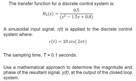 Solved The Transfer Function For A Discrete Control System Chegg