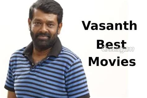 இயக்குனர் வசந்த் தமிழ் சினிமாவிற்கு கொடுத்த சிறந்த படங்கள்