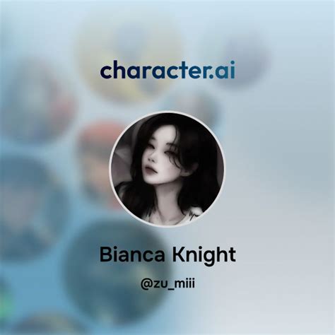 Chat With Bianca Knight Character Ai Personalized Ai For Every
