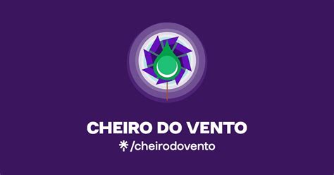 Cheiro Do Vento Instagram Facebook Linktree