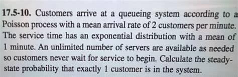 Solved Customers Arrive At A Queueing System According To A