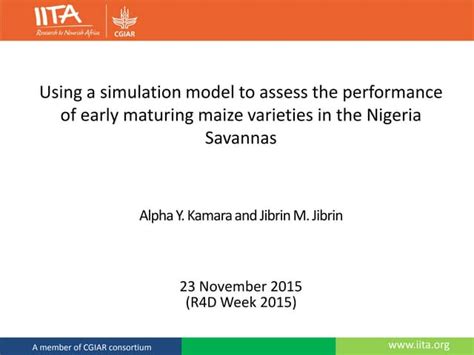Using A Simulation Model To Assess The Performance Of Early Maturing Maize Varieties In The