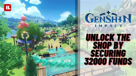 Genshin Impact Unlock The Shop By Securing Funds