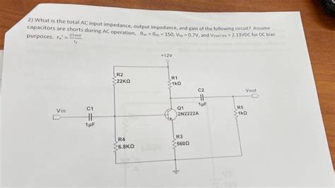 Solved What Is The Total AC Input Impedance Output Chegg