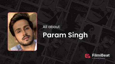 Param Singh Movies Param Singh Height Age Wife Girlfriend Biography Filmibeat