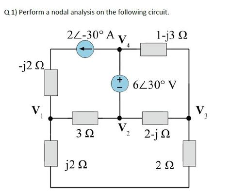 Solved Q 1 Perform A Nodal Analysis On The Following