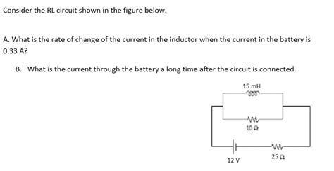 Solved Consider The RL Circuit Shown In The Figure Below A Chegg
