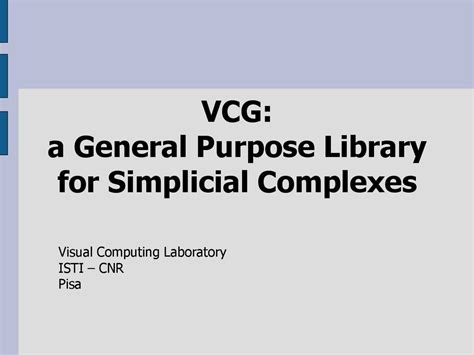 Vcg A General Purpose Library For Simplicial Complexes презентация