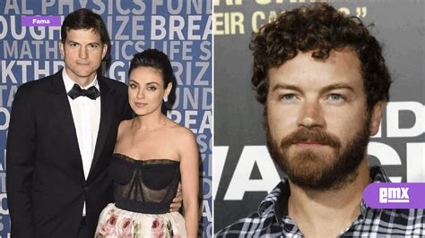 Ashton Y Mila Escribieron Cartas En Apoyo A Danny Master El Mexicano