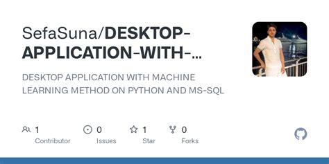GitHub SefaSuna DESKTOP APPLICATION WITH MACHINE LEARNING ON PYTHON AND MS SQL DESKTOP