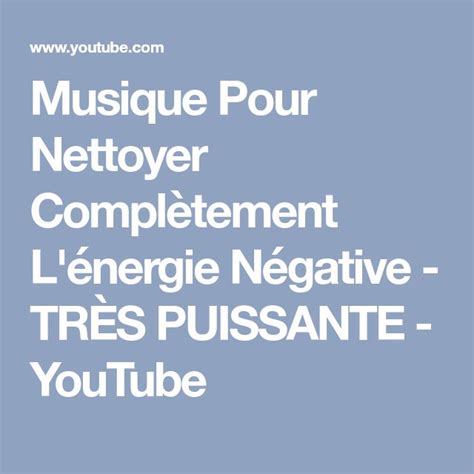 Musique Pour Nettoyer Complètement L énergie Négative TRÈS PUISSANTE