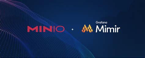 How To Run Grafana Mimir With Minio For Persistent Metrics Storage R