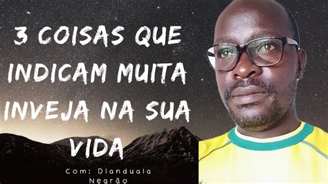 Coisas Indicam Muita Inveja Na Sua Vida Youtube
