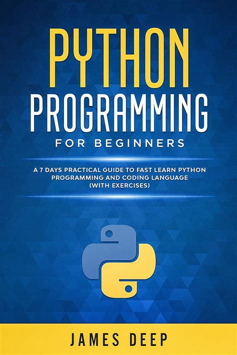 Python Programming For Beginners A 7 Days Practical Guide