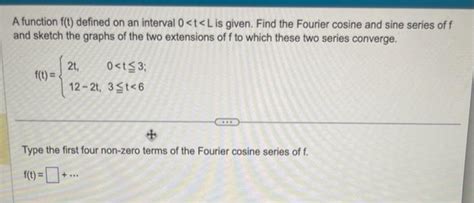 Solved A Function Ft Defined On An Interval 0