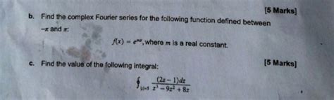 B Find The Complex Fourier Series For The Following Function Defined Bet
