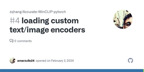 Loading Custom Textimage Encoders · Issue 4 · Zqhangaccurate Winclip