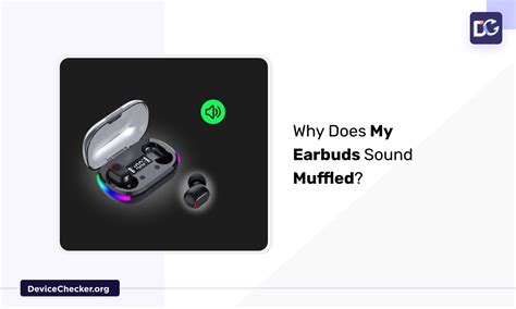 Why Does My Earbuds Sound Muffled How To Fix It