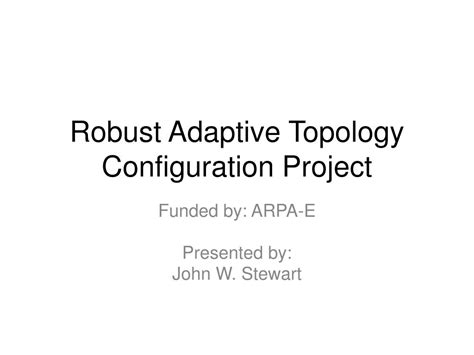 PPT Robust Adaptive Topology Configuration Project PowerPoint Presentation ID