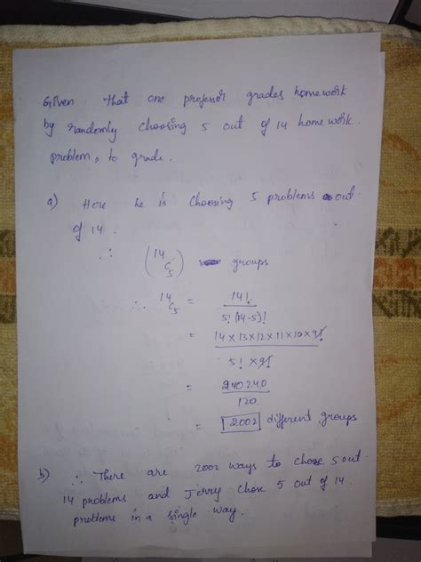 Solved One Professor Grades Homework By Randomly Choosing 5 Out Of 14