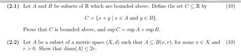 Solved Let A And B Be Subsets Of R Which Are Bounded Chegg Com