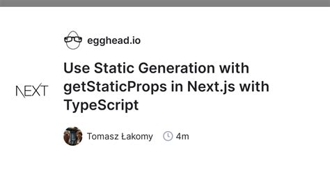 Use Static Generation With Getstaticprops In Nextjs With Typescript