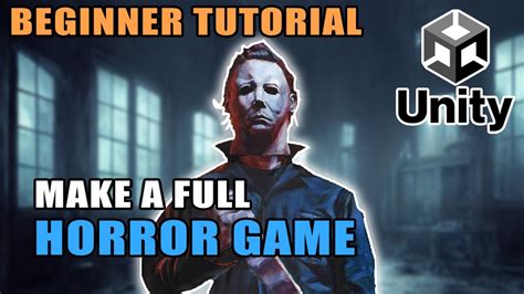 How To Make A Horror Game In Unity From Start To Finish Youtube