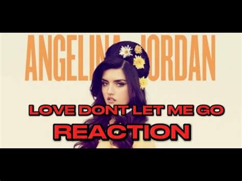 Angelina Love Dont Let Me Go REACTION YouTube