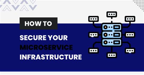 How To Secure Your Microservice Infrastructure Daatcademy