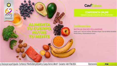 Conferencia Mindful Eating Alimenta tu Cuerpo, Nutre tu Mente - YouTube