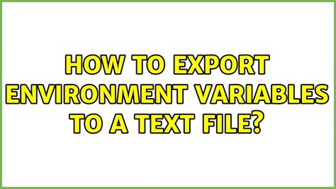 How To Export Environment Variables To A Text File Youtube