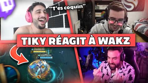 TIKY RÉAGIT AU DUO DE WAKZ Best of LoL 675 Réactions YouTube