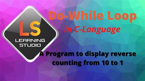 C Program To Show Reverse Counting From 10 To 1 Using While Loop Youtube