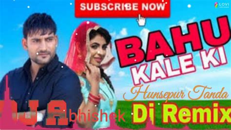 Bahu Kale Ki Dj Song By Abhishek Hunsepur Tanda Youtube