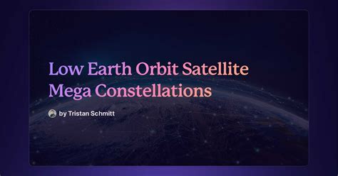 Low Earth Orbit Satellite Mega Constellations