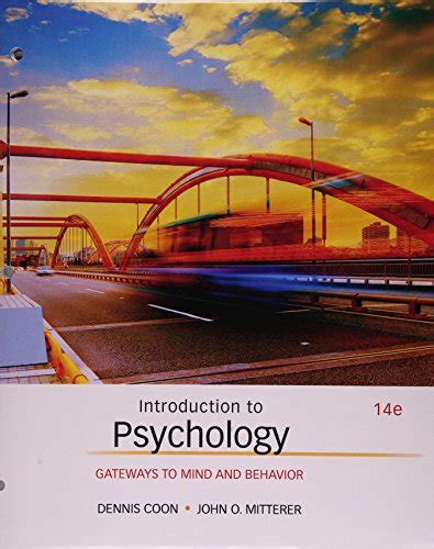 Introduction To Psychology Gateways To Mind And Behavior Coon
